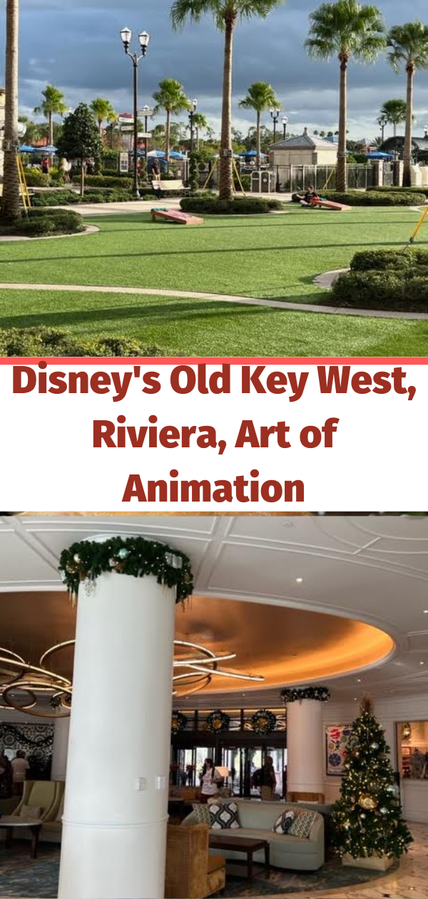 Art of Animation, Old Key West, and Riviera Hotel at Walt Disney World ...